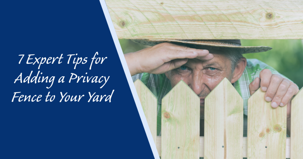 7 Expert Tips for Adding a Privacy Fence to Your Yard - Anne E. Koons ...